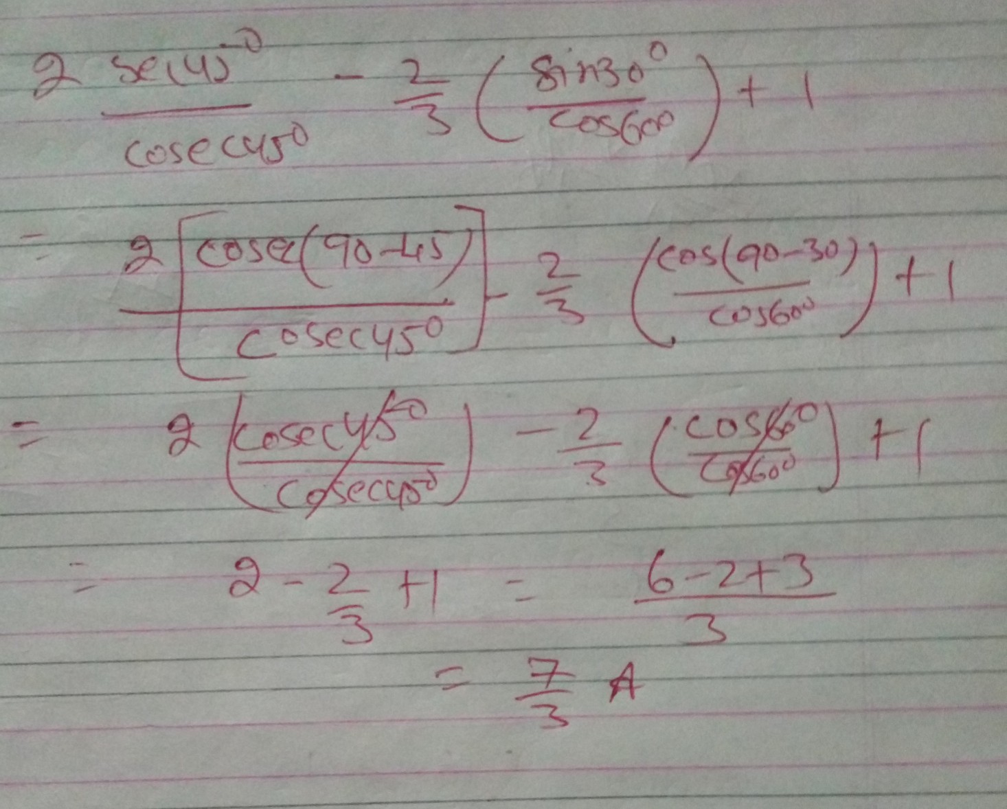 What will be the value of \(2 (\frac{sec45^0}{cosec45^0})- \frac{2}{3 ...
