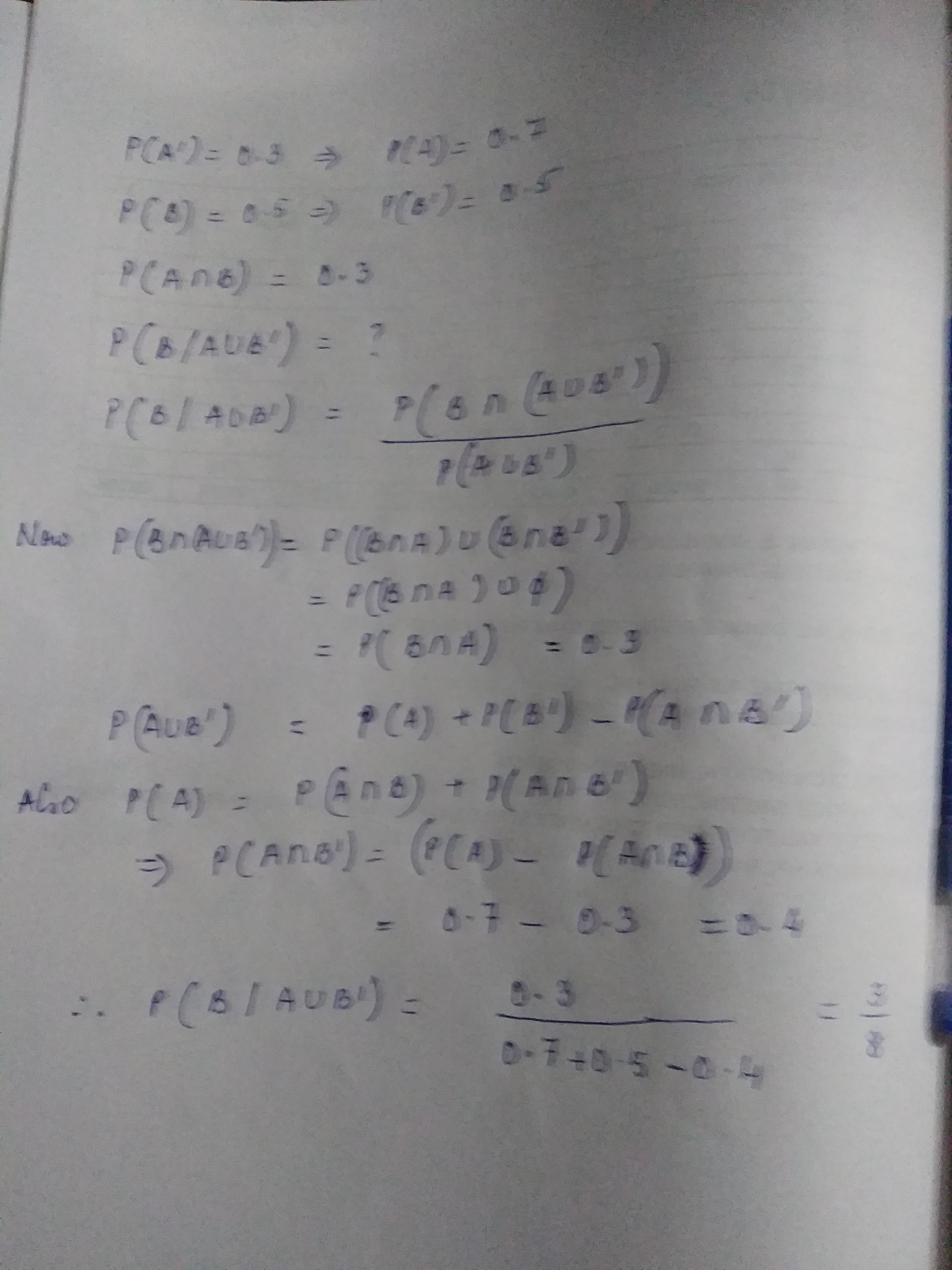 If two events A and B are such that P(A')=0.3, P(B)=0.5 and P(A ...