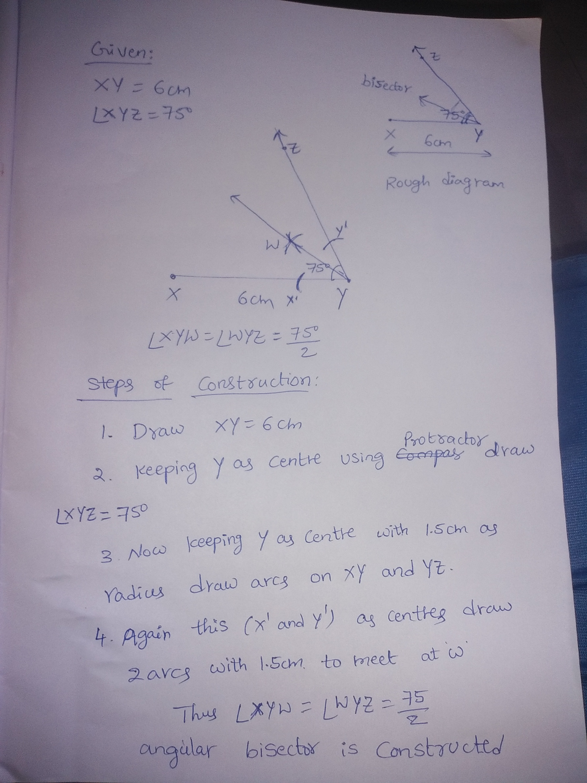 Draw a line XY=6cm,construct an angle XYZ = 75\(^0\). Draw bisector of ...