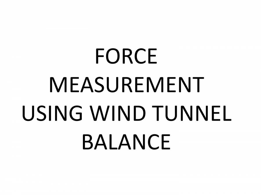 Force Measurement Using Wind Tunnel Balance - Notes - LearnPick India