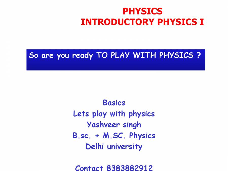 Play With Physics Basic Physics For 9th 10th Students - PowerPoint ...