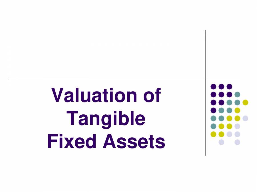Valuation Of Tangible Fixed Assets - PowerPoint Slides - LearnPick India