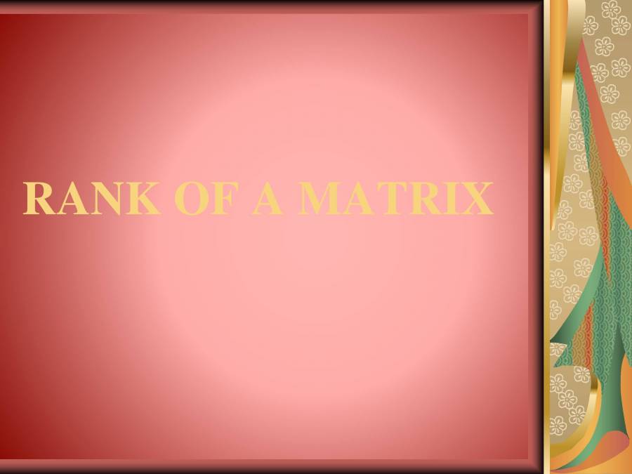 LINEAR ALGEBRA-RANK OF A MATRIX - PowerPoint Slides - LearnPick India