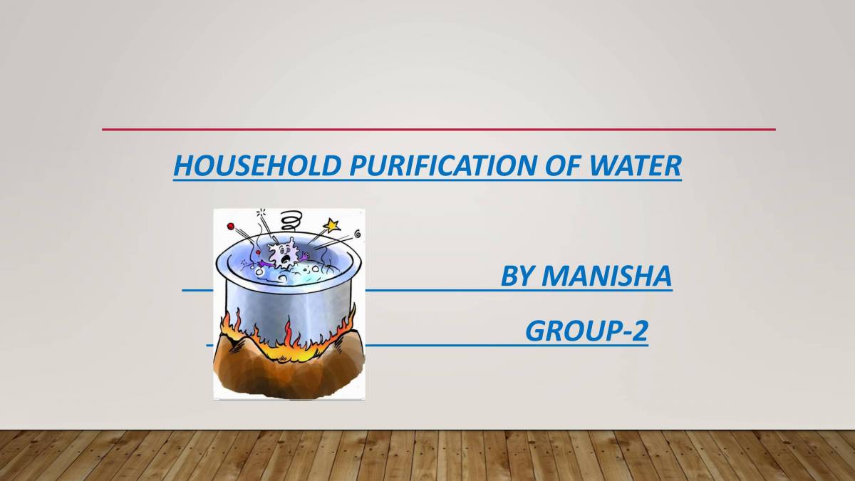 Household Purification Of Water - PowerPoint Slides - LearnPick India