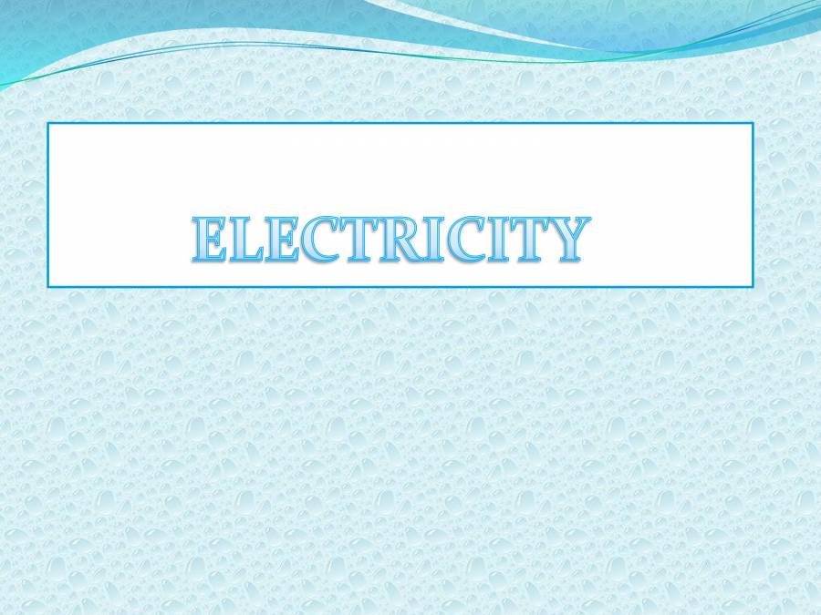 Electricity 1 - PowerPoint Slides - LearnPick India