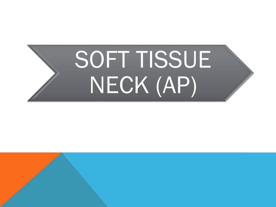 Soft Tissue Neck Radiography (Routine & Special) - PowerPoint Slides ...