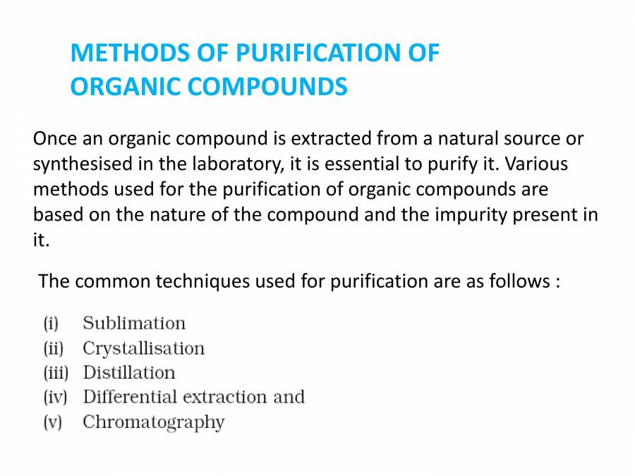 Organic Chemistry- Purification Of Organic Compound - PowerPoint Slides ...