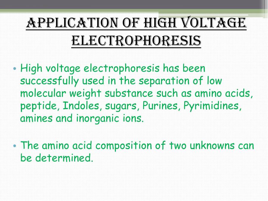 Low And High Voltage Electrophoresis - PowerPoint Slides - LearnPick India
