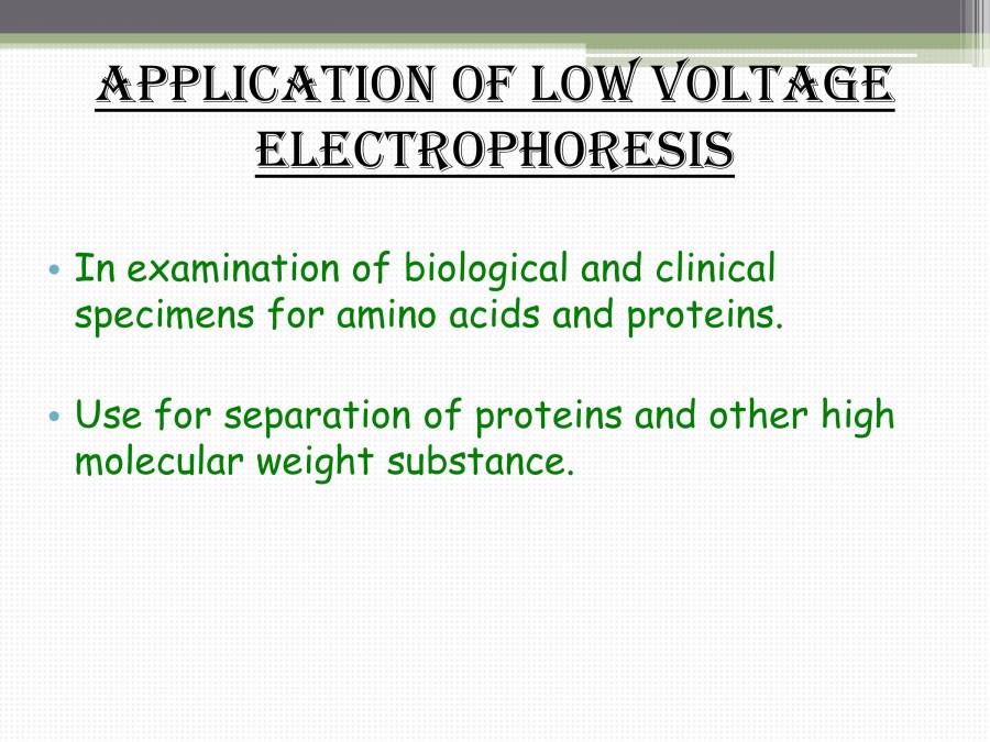 Low And High Voltage Electrophoresis - PowerPoint Slides - LearnPick India