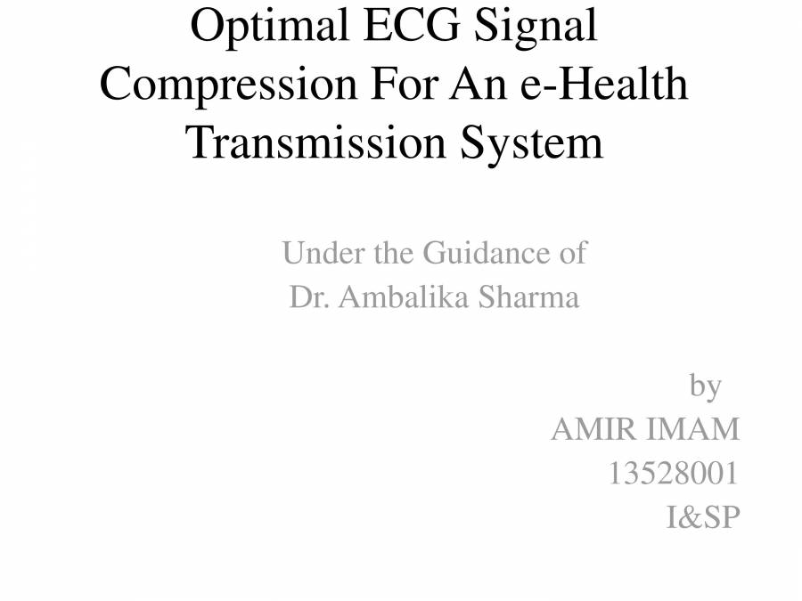 Optimal ECG Data Compression For An E-Health Transmission System - PowerPoint Slides - LearnPick ...