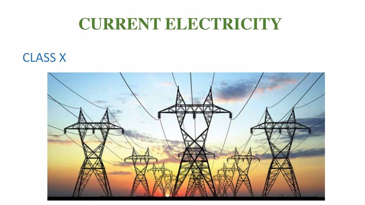 Current Electricity For Class X - PowerPoint Slides - LearnPick India