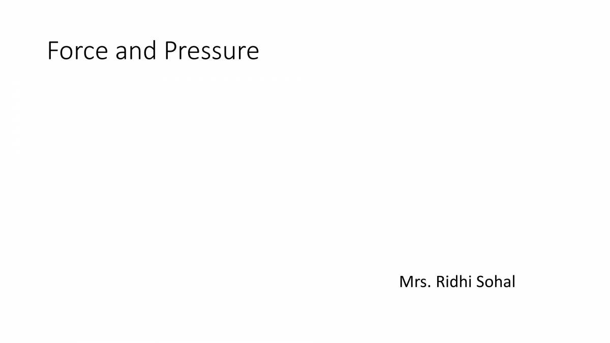 Force And Pressure - PowerPoint Slides - LearnPick India