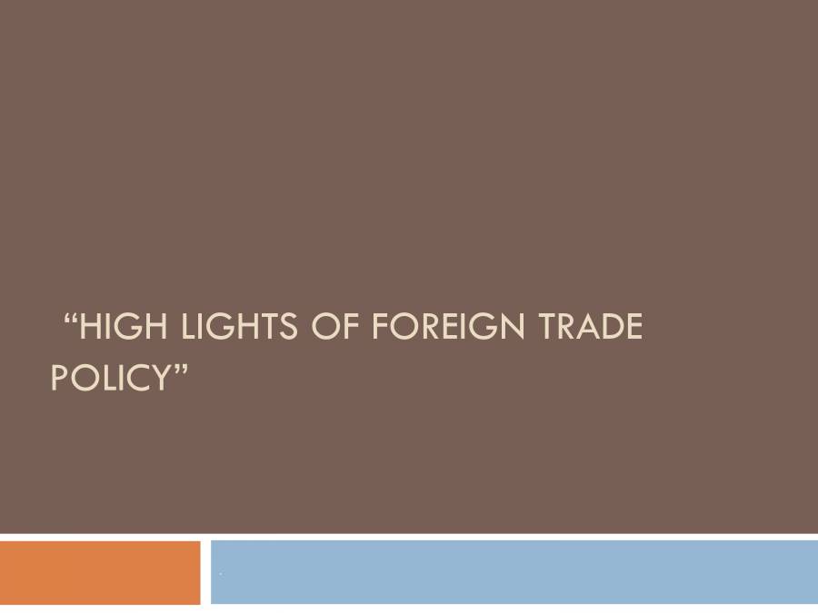 Foreign Trade Policy - PowerPoint Slides - LearnPick India