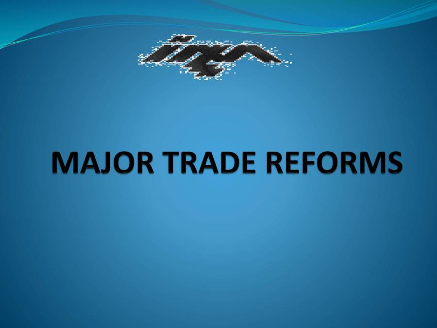 Major Trade Reforms - PowerPoint Slides - LearnPick India
