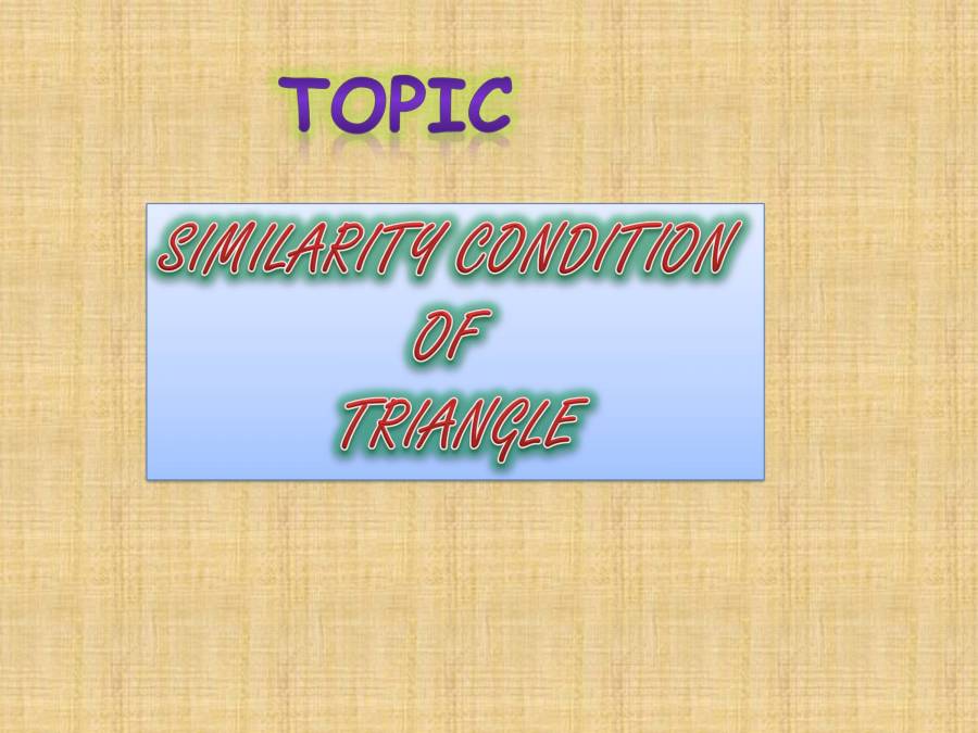 Similarity Conditions Of Triangles - PowerPoint Slides - LearnPick India