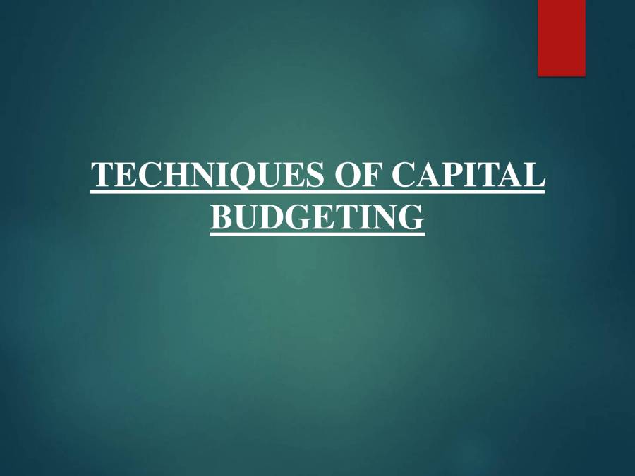 Techniques Of Capital Budgeting - PowerPoint Slides - LearnPick India
