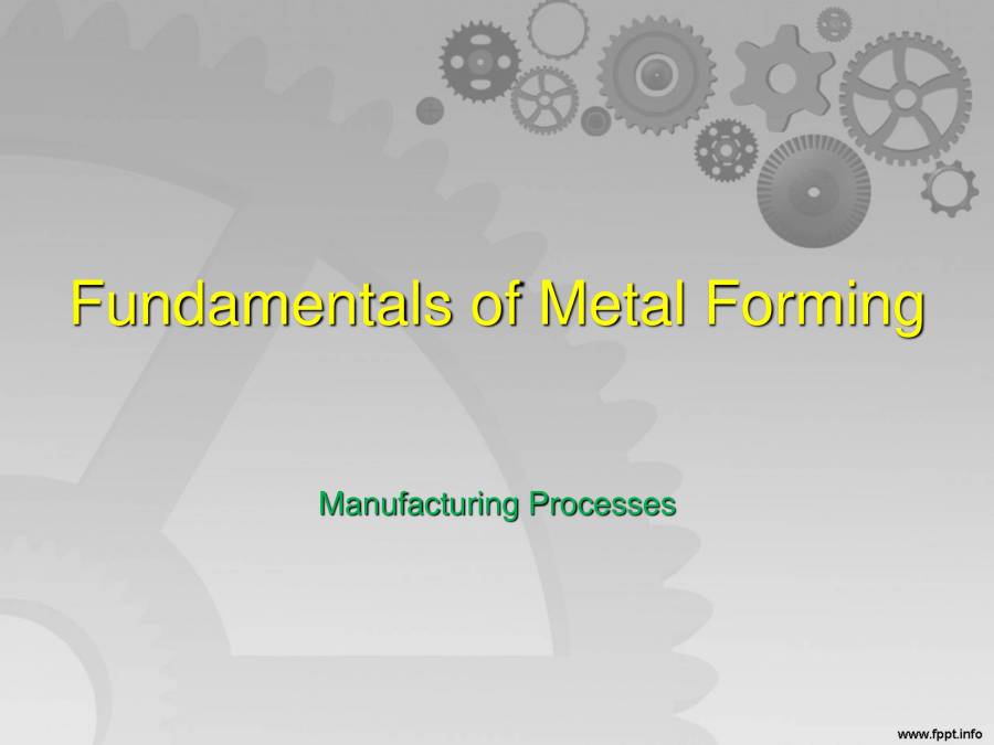Fundamentals Of Metal Forming - PowerPoint Slides - LearnPick India